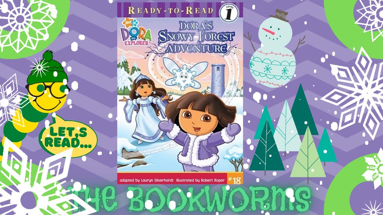 Dora the Explorer🎒: Dora's Snowy Forest Adventure❄⛄ - By Lauryn Silverhardt