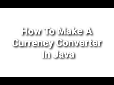 How To Make A Currency Converter In Java.