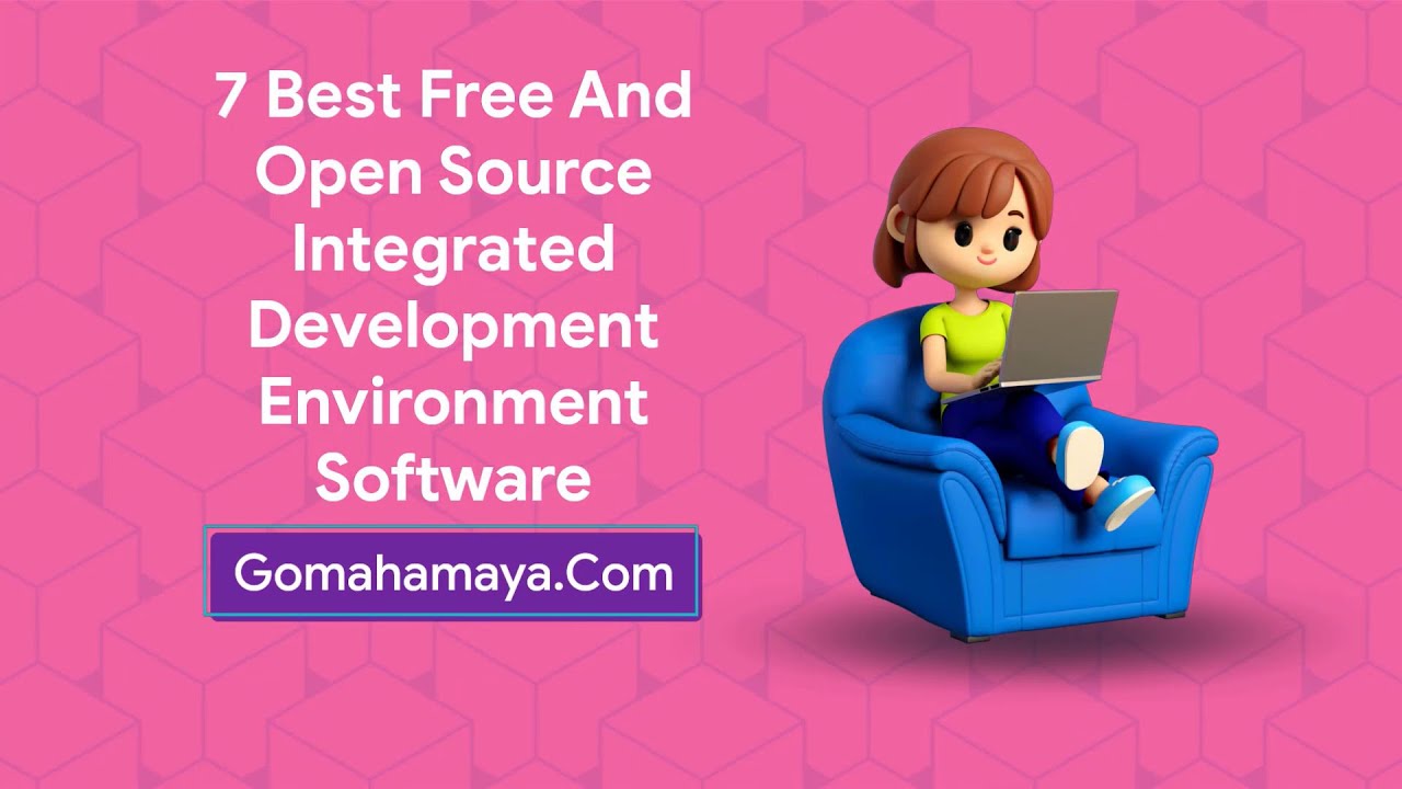 7 Best Free And Open Source Integrated Development Environment Software