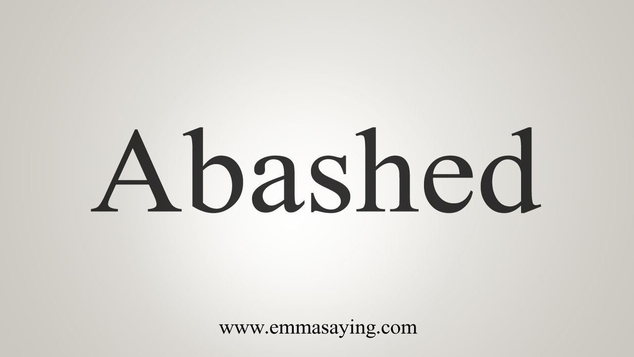 How To Say Abashed