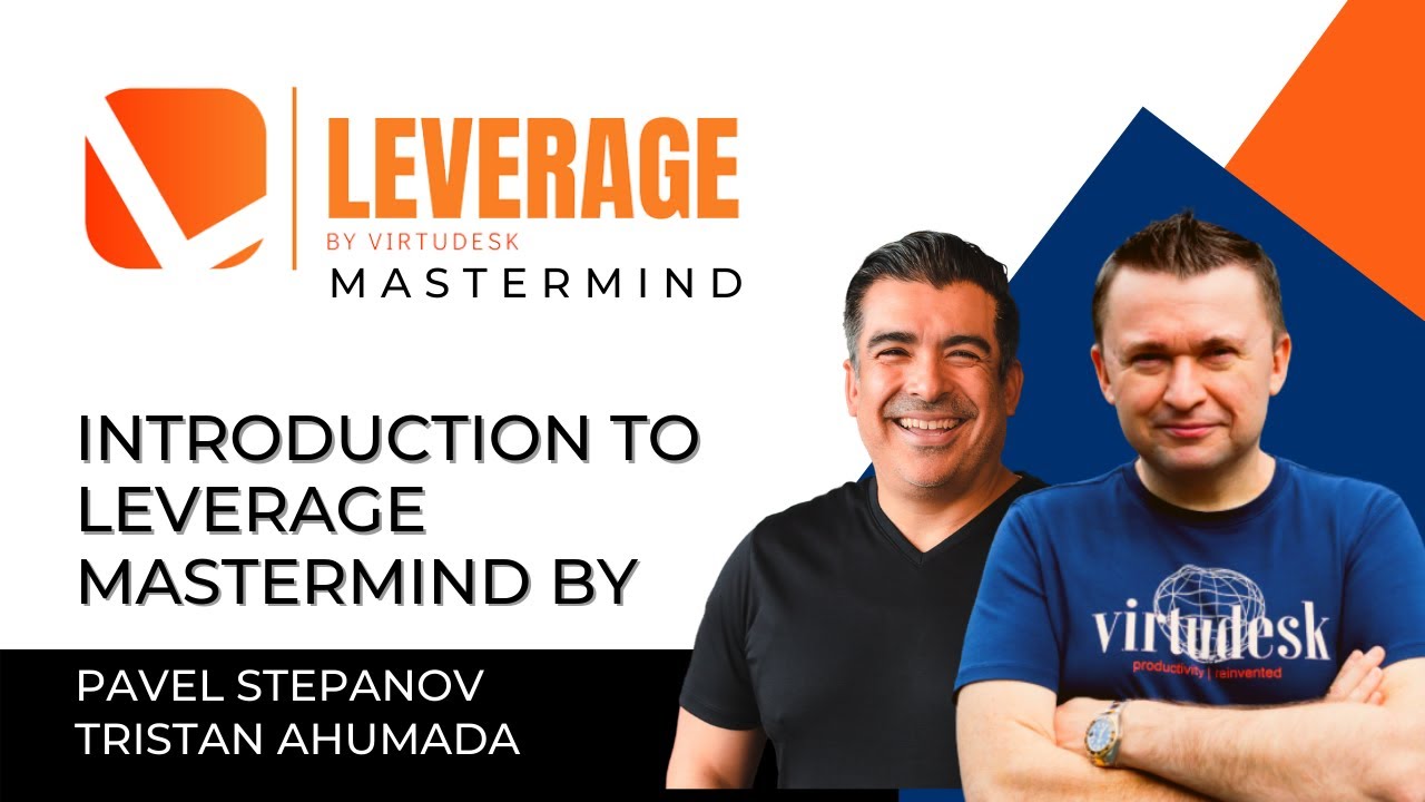 Introduction to Leverage Mastermind By Virtudesk