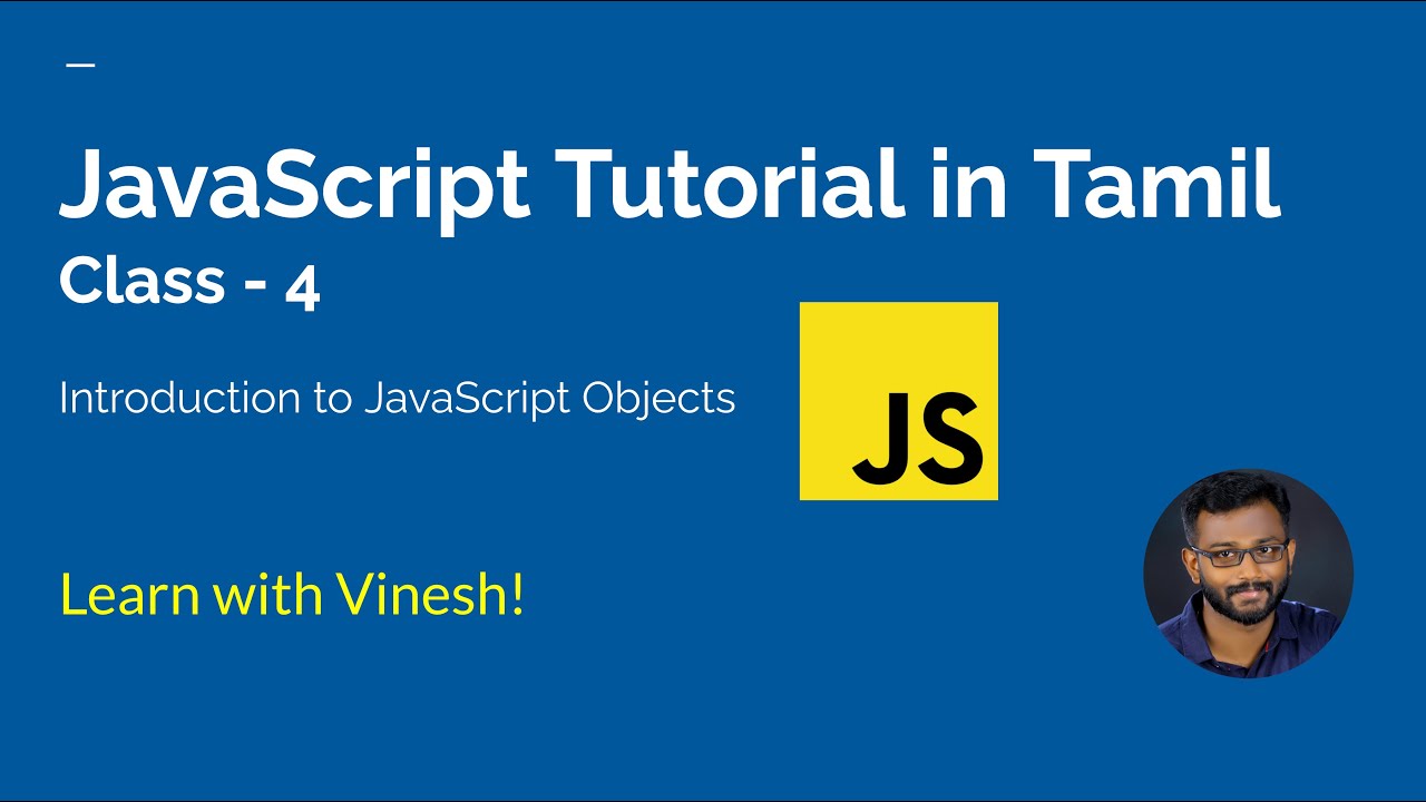 JavaScript Tutorial in Tamil - Class 4: Introduction to JavaScript Objects