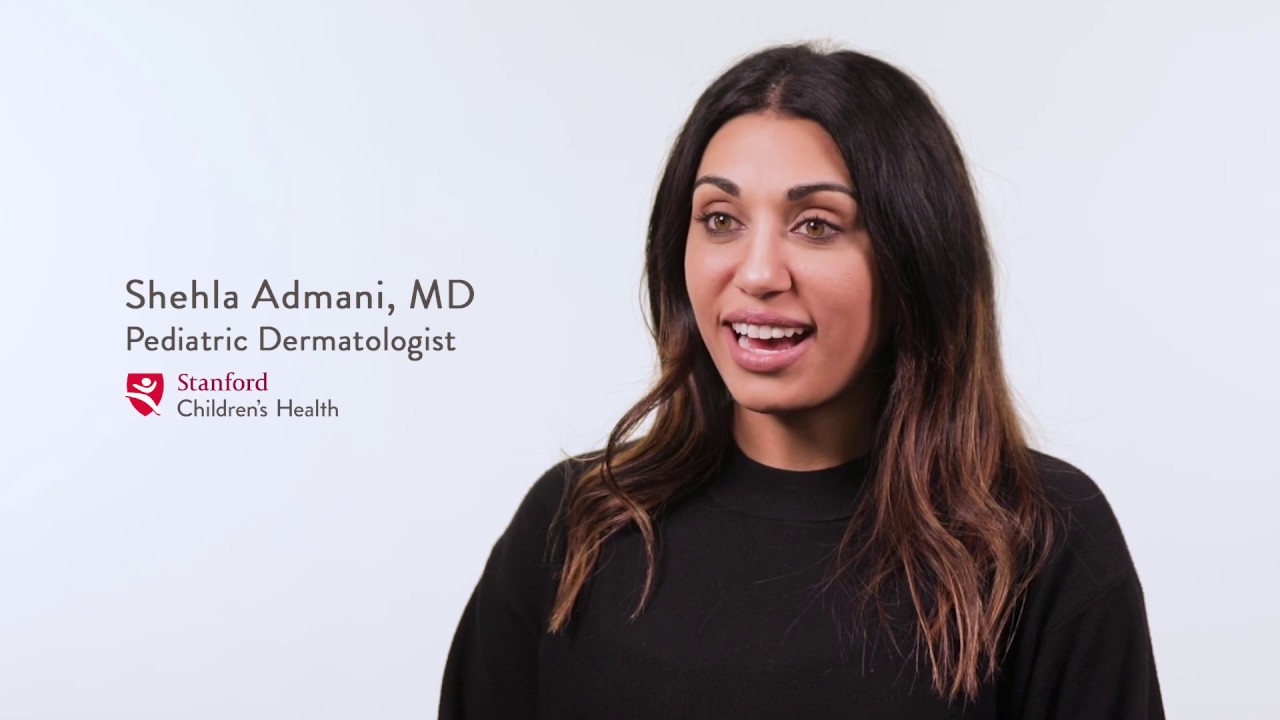 Shehla Admani, MD - Pediatric Dermatology - Stanford Children's Health