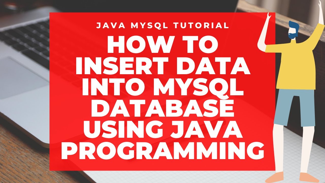 How To Insert Data into MySQL Database Using JAVA programming