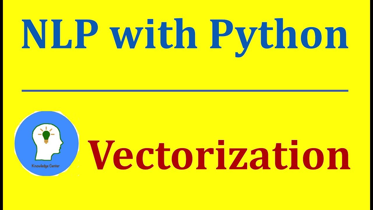 Vectorization in Python | Natural Language Processing with Python and NLTK