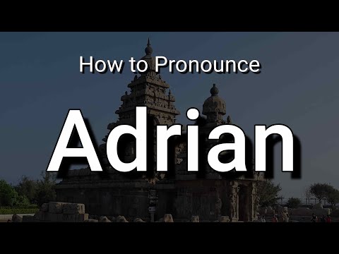 Adrian - Pronunciation and Meaning