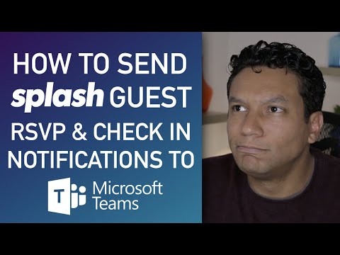 How To Send Splash Guest RSVP & Check In Notifications To Microsoft Teams : Full Walkthrough
