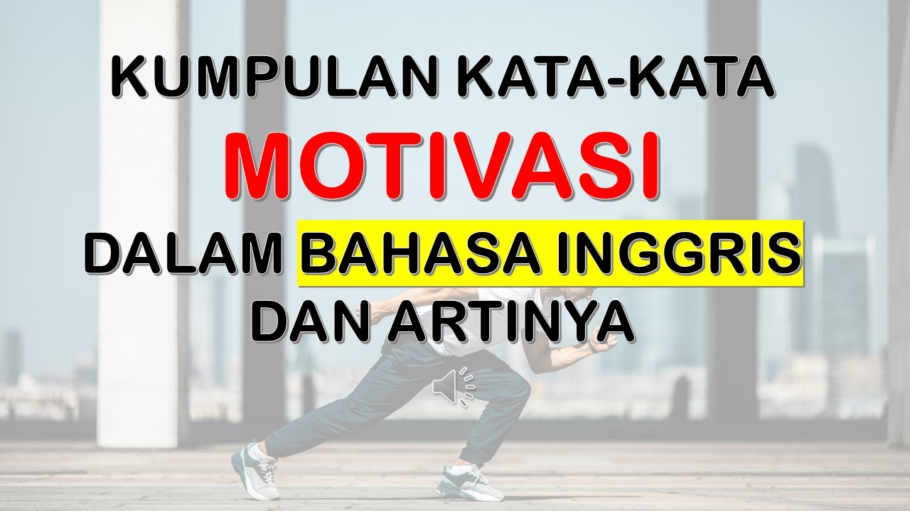 Kumpulan Kata-Kata Motivasi dalam BAHASA INGGRIS dan Artinya #motivasisukses #kutipan #katamotivasi