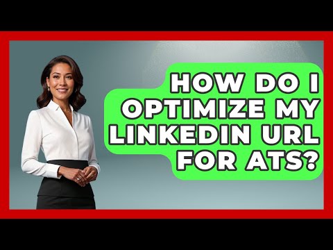 How Do I Optimize My LinkedIn URL For ATS? - Job Success Network