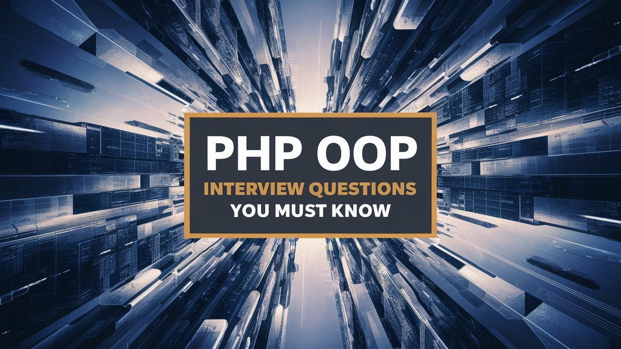 PHP OOP Interview Questions & Explanation | Master OOP Concepts | Why ask?