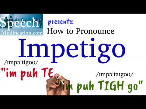 How to Pronounce Impetigo (2 Correct Ways)