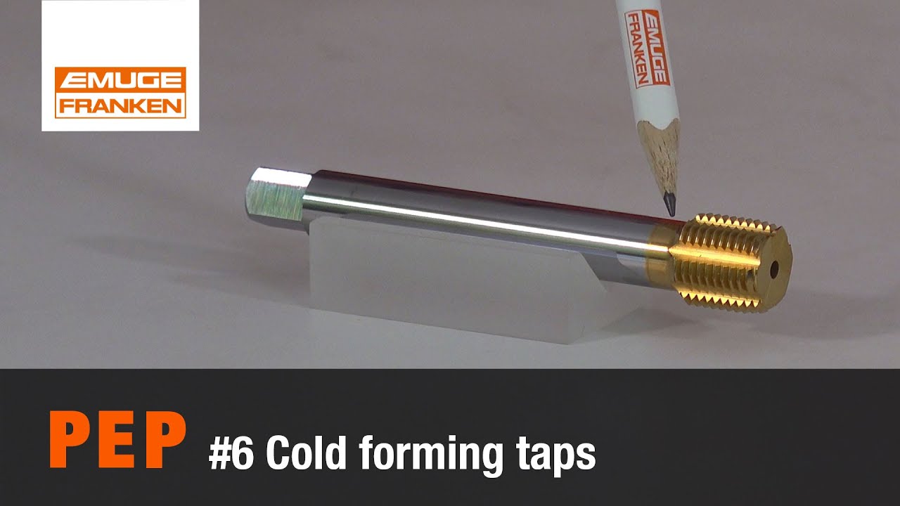 PEP #6 Cold forming taps