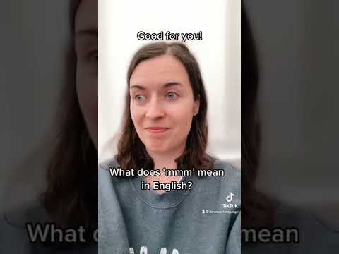 What does ‘mmm’ mean in English?