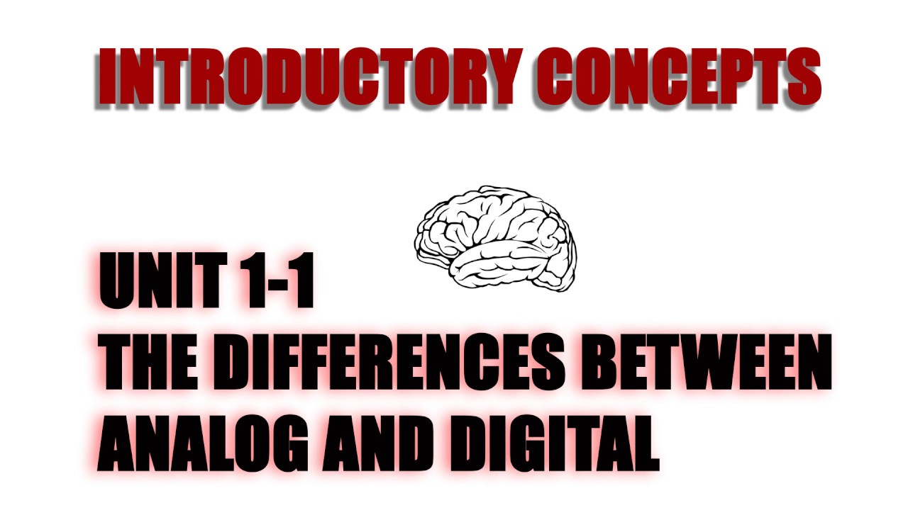 Unit 1-1 The Differences Between Analog and Digital | DIGITAL FUNDAMENTALS