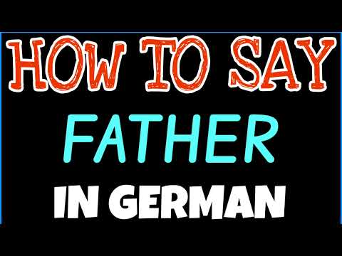 HOW TO SAY FATHER IN GERMAN | HOW TO PRONOUNCE FATHER IN GERMAN | FATHER PRONONCIATION WITH MEANING