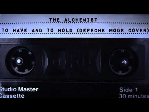 THE ALCHEMIST - To Have And To Hold