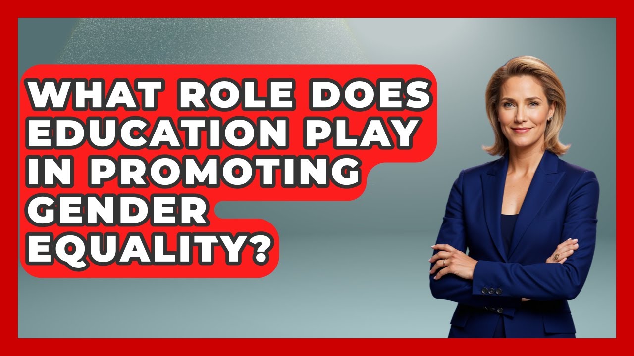 What Role Does Education Play in Promoting Gender Equality? | Social Issues For Everyone News
