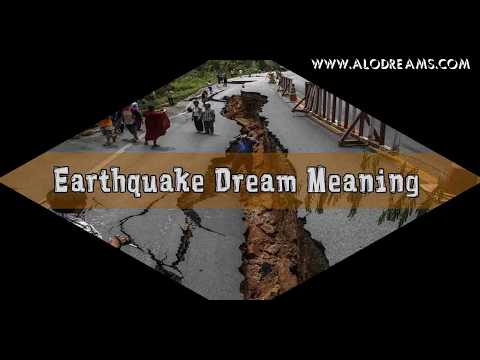 #29 Earth Quake Dream Meaning and Interpretations - What does earthquake dreams mean ?