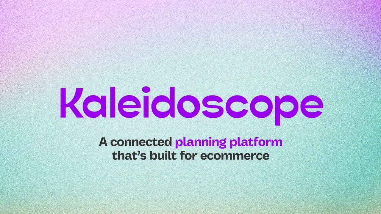 Kaleidoscope - the connected business planning platform for eCommerce