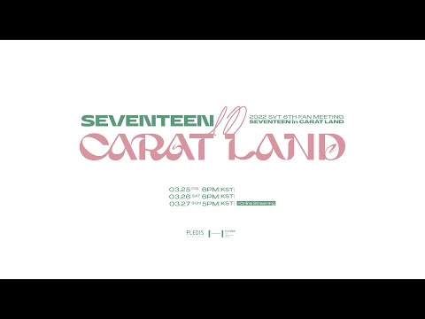 2022 SVT 6TH FAN MEETING ‘SEVENTEEN in CARAT LAND’ Teaser