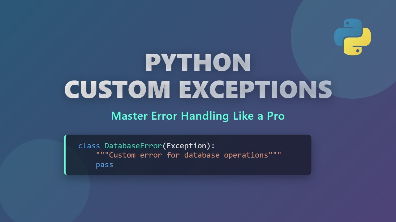 🐍 Python Custom Exceptions: Elevate Your Error Handling!