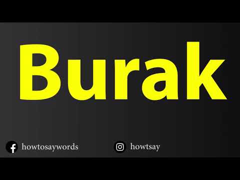How To Pronounce Burak