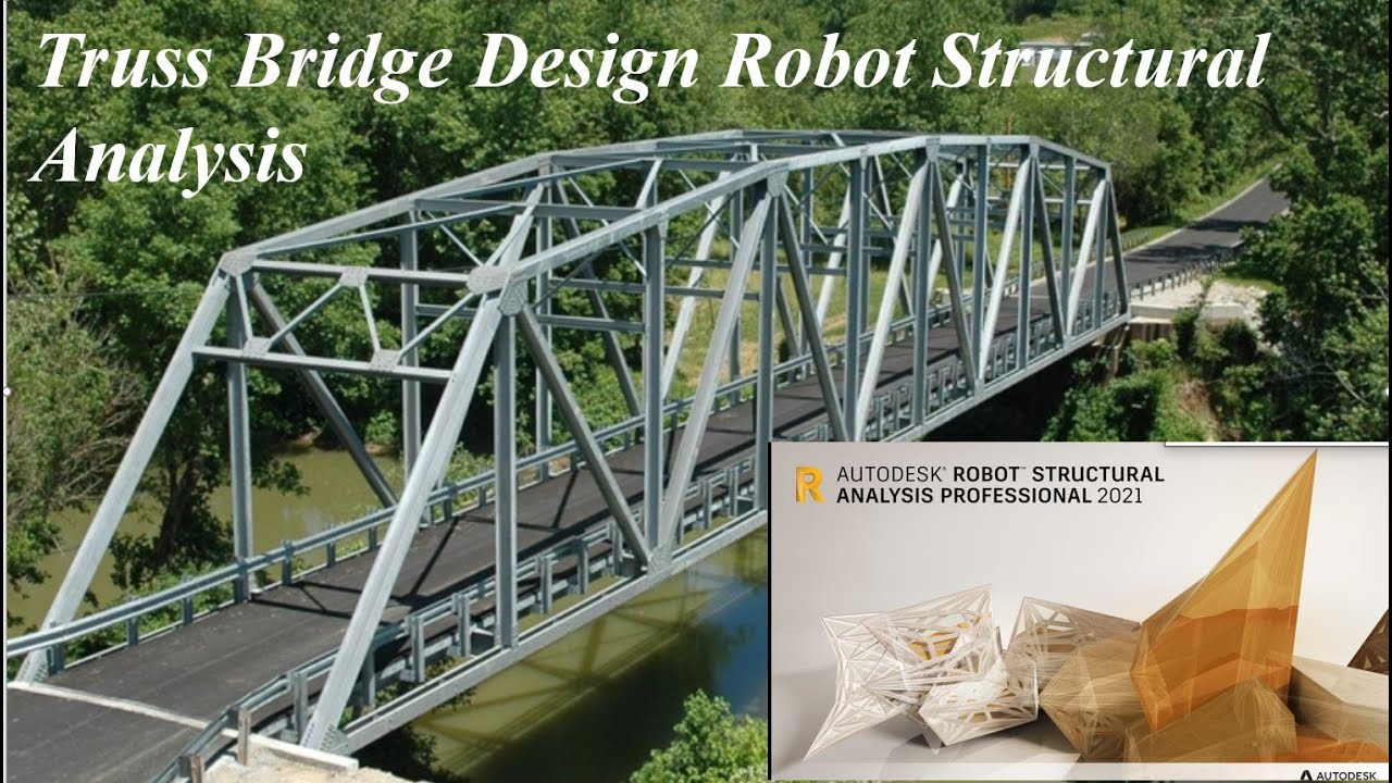Truss Bridge Design Robot Structural Analysis