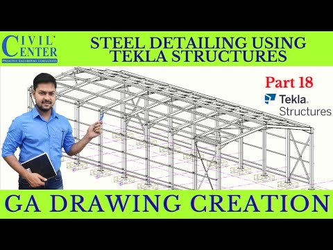 General Arrangement Drawing || How to Generate GA Drawing in Tekla Structures | GA Drawing for Steel
