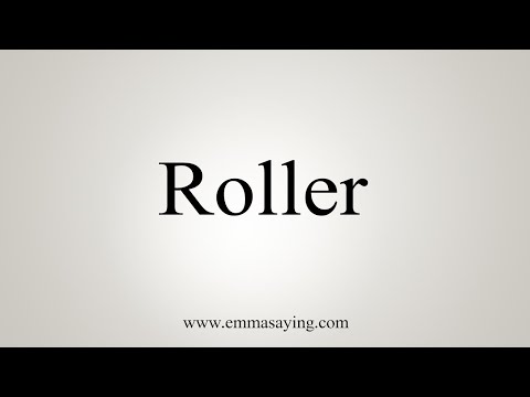 How To Say Roller