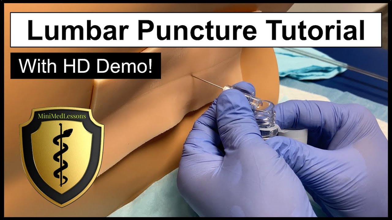Lumbar Puncture (Spinal Tap) - Comprehensive Tutorial & Demonstration!