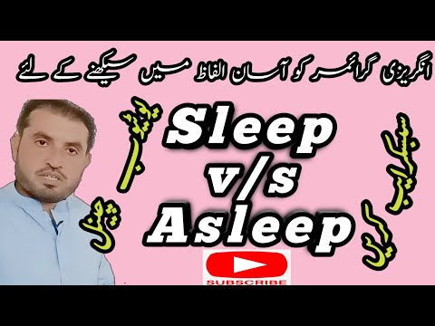Sleep v/s Asleep