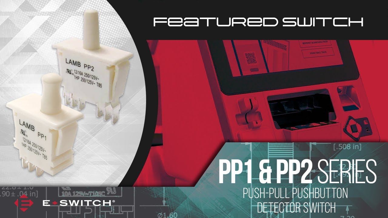 Detector/Pushbutton Switch: E-Switch PP1 Series & PP2 Series