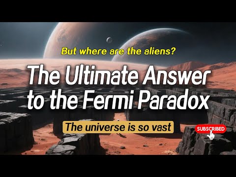 Searching for Aliens? The 4 Most Unsettling Answers to the Fermi Paradox.