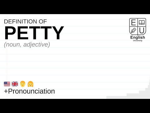 PETTY meaning, definition & pronunciation | What is PETTY? | How to say PETTY