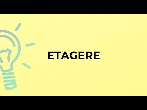 What is the meaning of the word ETAGERE?