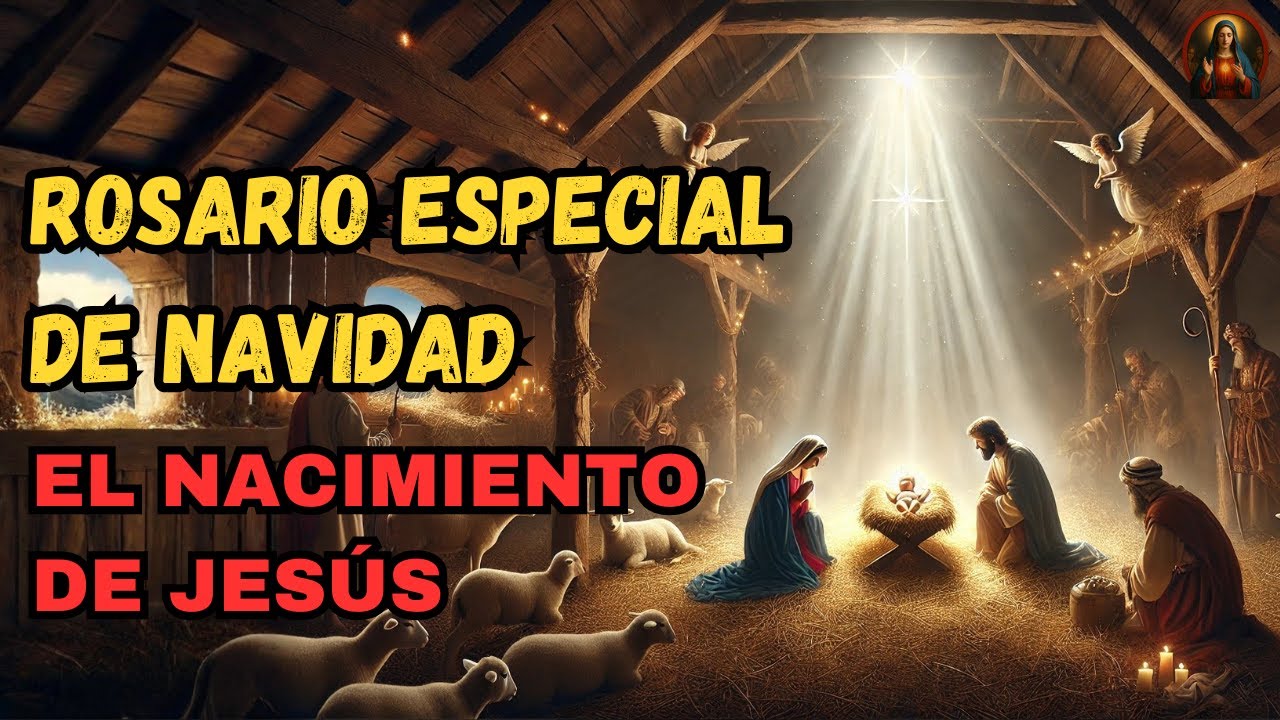 ROSARIO ESPECIAL DE NAVIDAD – REZA CON EL NIÑO JESÚS 🎄🙏