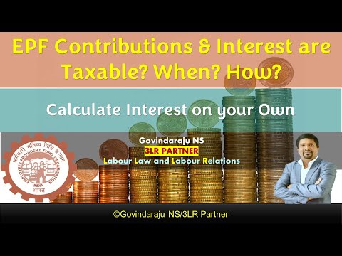 EPF Contributions & Interest are Taxable? When? How? | Calculate Interest on your Own.