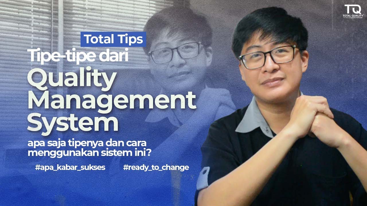 Tipe dari Quality Management System dan tipsnya