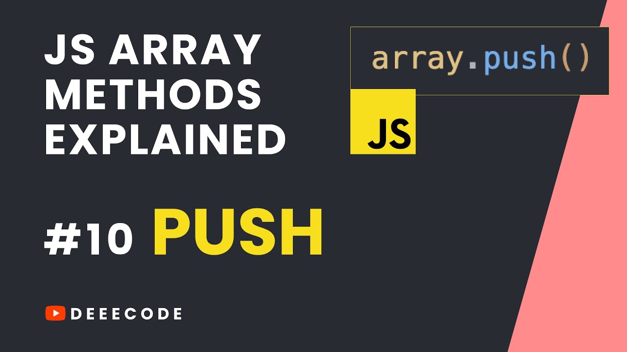 JS Array Methods Explained #10 - PUSH Method