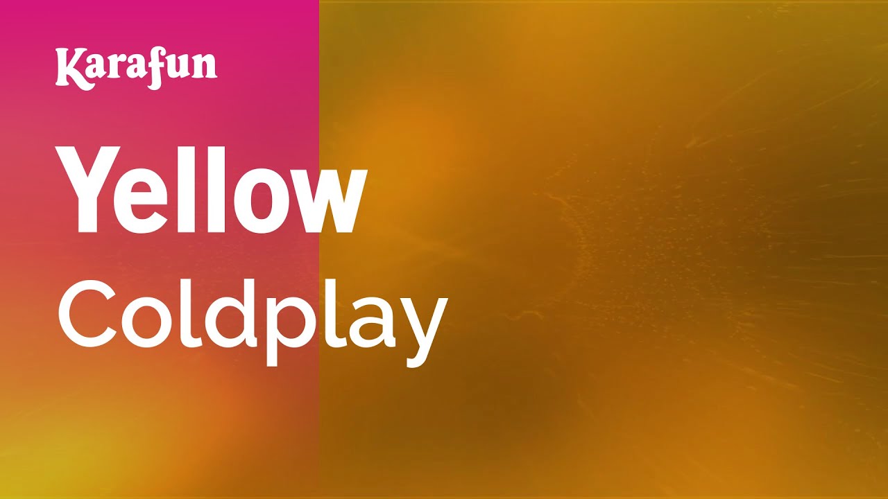 Yellow - Coldplay | Karaoke Version | KaraFun