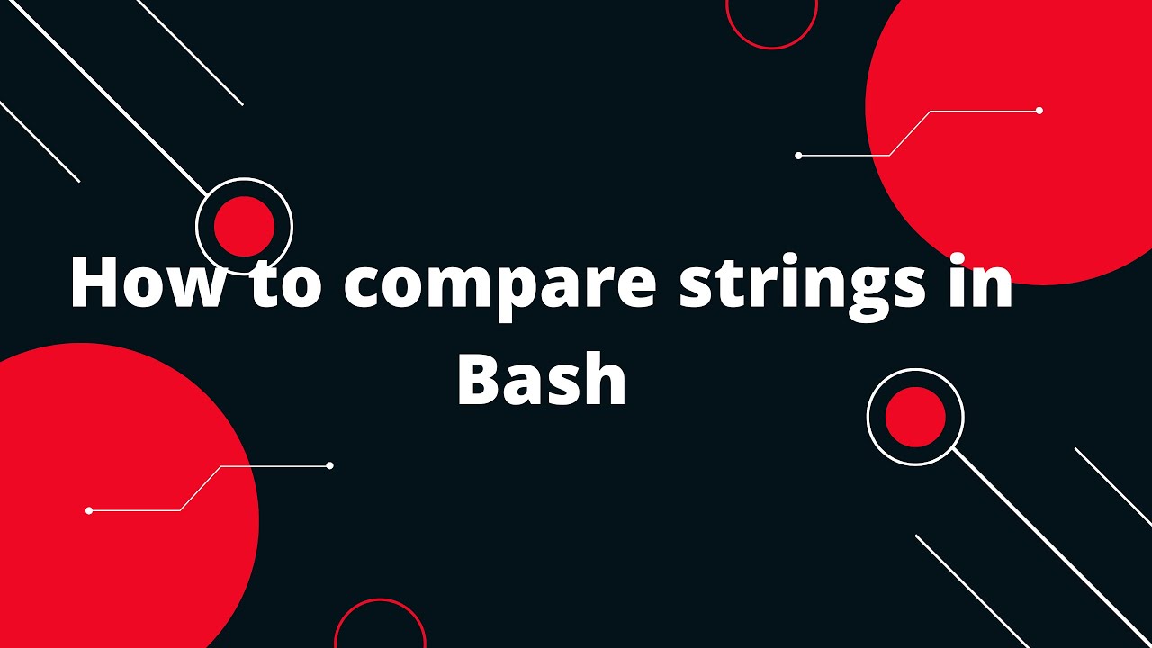 Bash Scripting Tutorial #25 How to compare strings in Bash