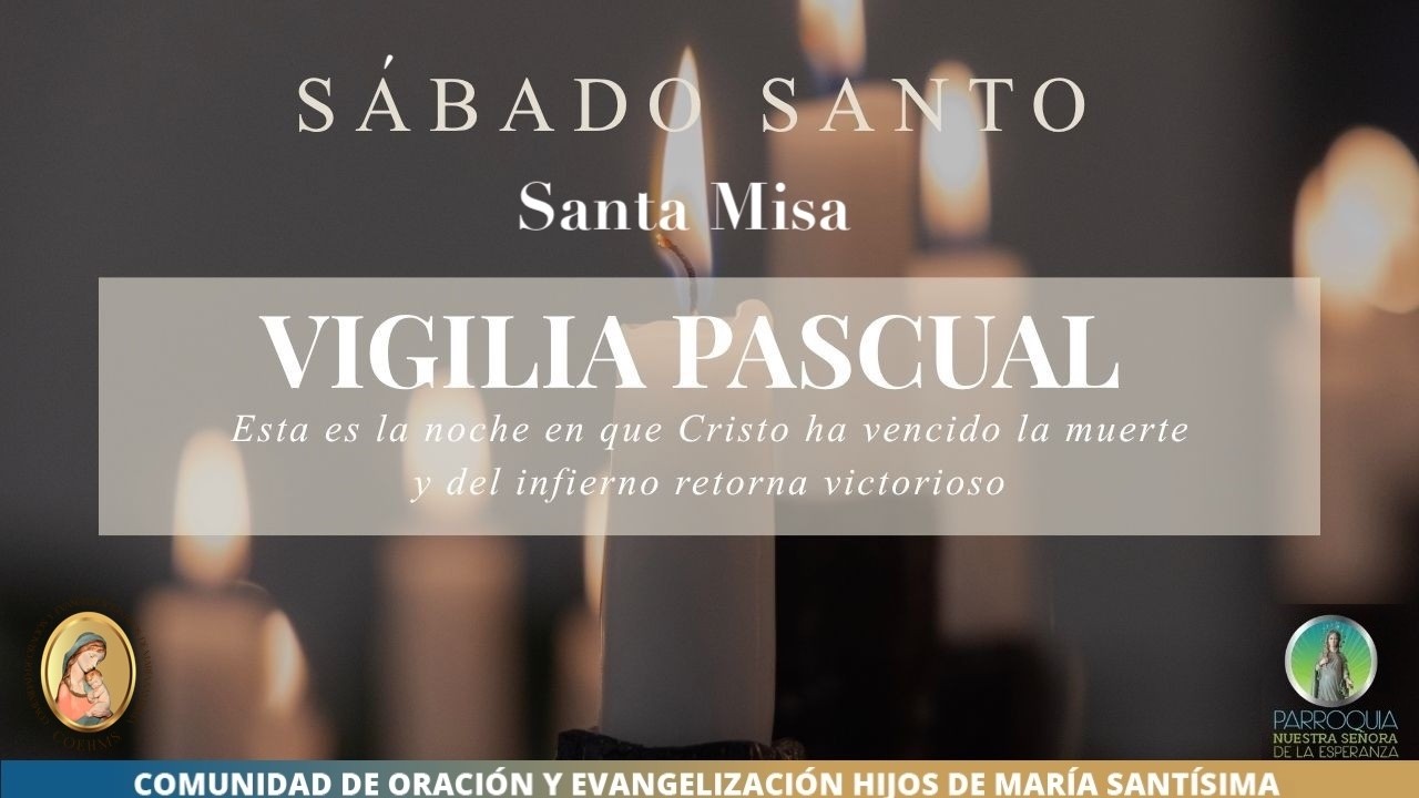 Sábado Santo - Solemne Vigilia Pascual - 04/04/2026