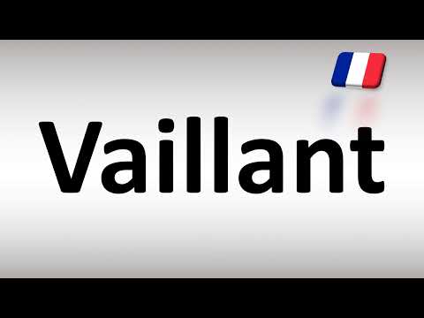 How to Pronounce Vaillant (French)