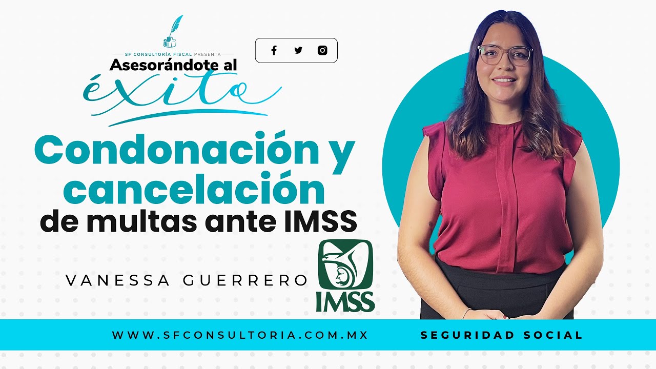 How to request cancellation and forgiveness of fines from the Mexican Social Security Institute (...