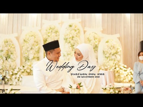 WEDDING HIGHLIGHT : SYAZWAN AND IERA | 28 NOVEMBER 2021