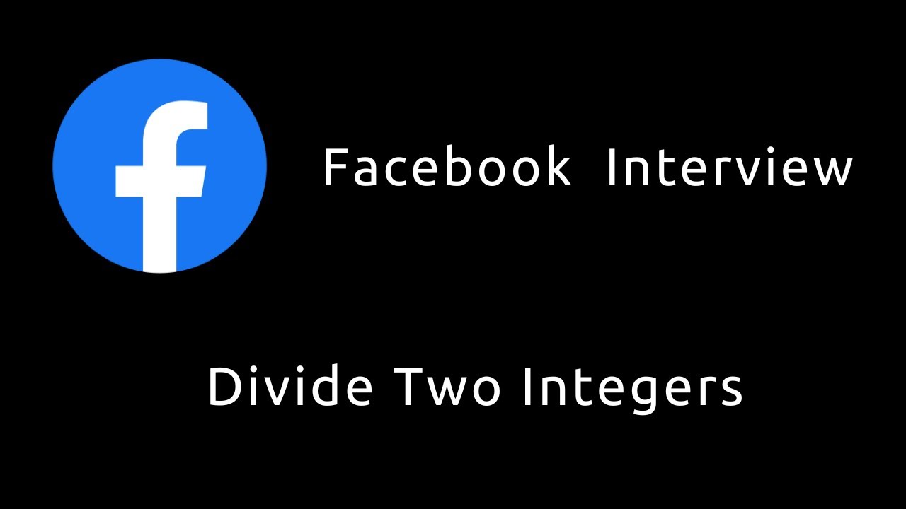 Divide Two Integers - Facebook Interview Question - Leetcode 29 - Python