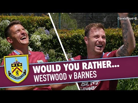 WOULD YOU RATHER... | Westwood v Barnes