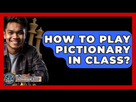 How To Play Pictionary In Class? - The Board Game Xpert