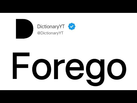 Forego Meaning in English
