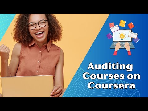 Discover the Benefits of Auditing Courses on Coursera